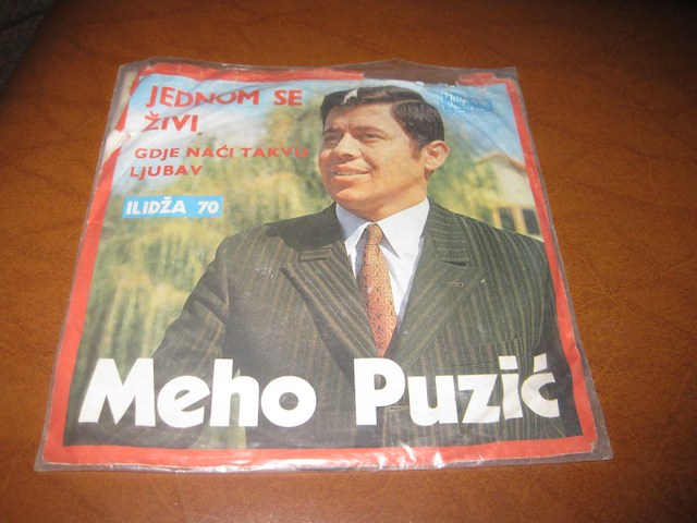 Meho Puzić - Jednom Se Živi / Gdje Nači Takvu Ljubav