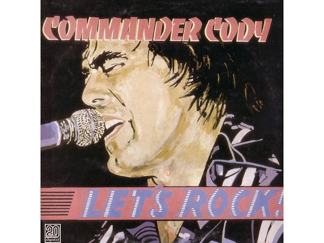 Commander Cody - Let`s Rock!