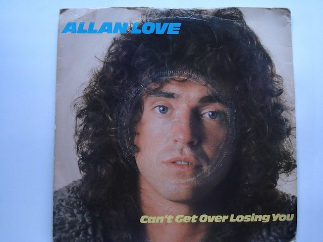 Allan Love - Can`t Get Over Losing You