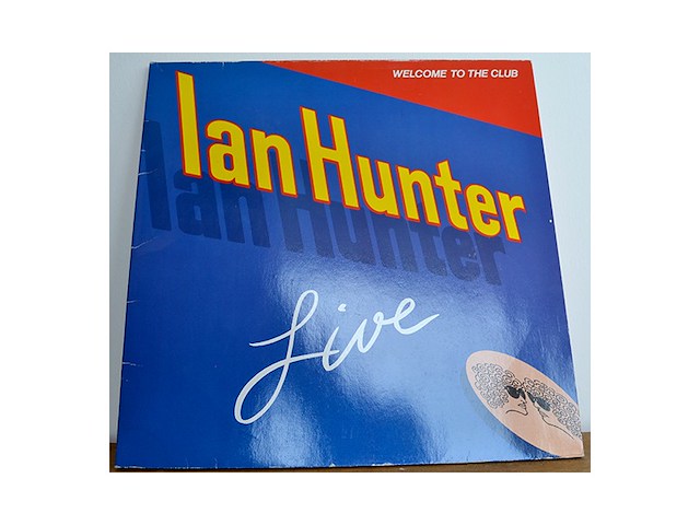 Ian Hunter - Welcome To The Club (Live) /2LP/