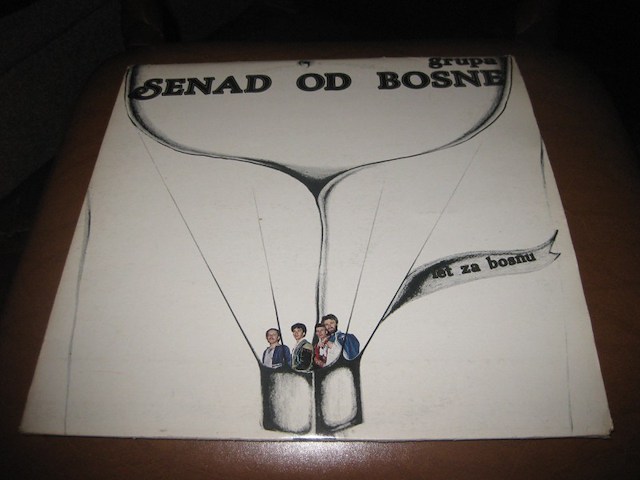 Senad Od Bosne - Let Za Bosnu