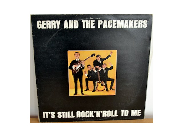 Gerry And The Pacemakers - It`s Still Rock`n`Roll To Me