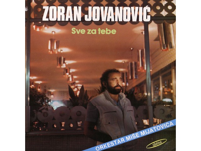 Zoran Jovanović (2) - Sve Za Tebe