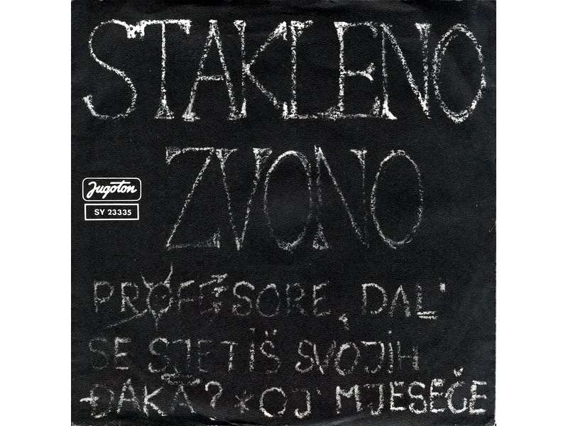 Stakleno Zvono - Profesore Dal` Se Sjetiš Svojih Đaka / Oj Mjeseče