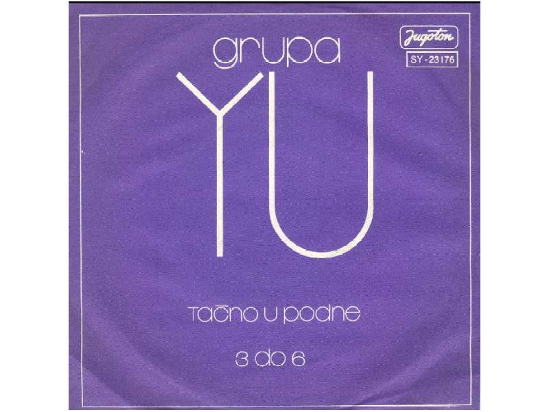 YU Grupa - Tačno U Podne / 3 Do 6