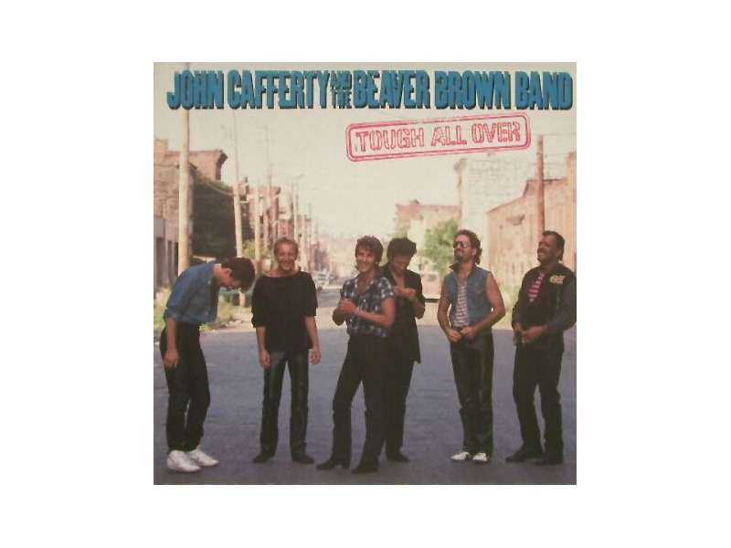 John Cafferty And The Beaver Brown Band - Tough All Over