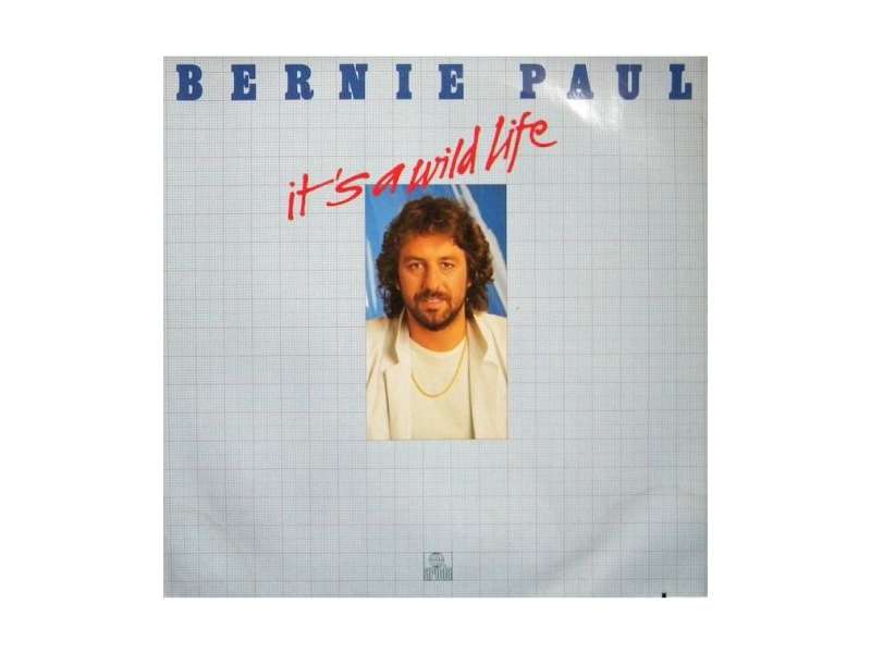 Bernie Paul - It`s A Wild Life