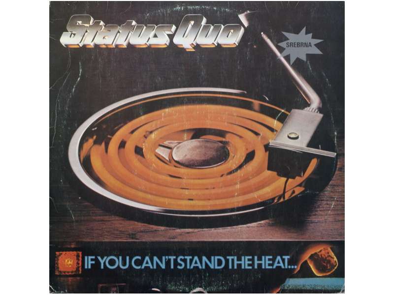 Status Quo - If I Can`t Stand The Heat...