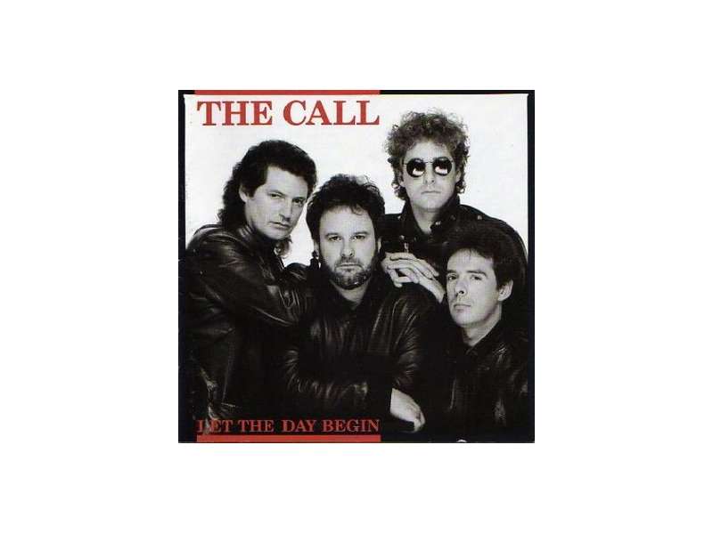 Call, The - Let The Day Begin