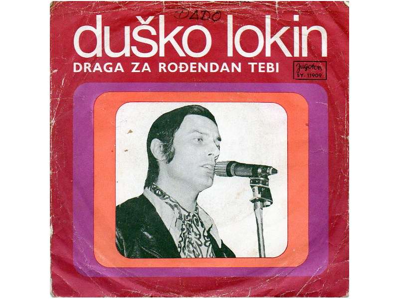 Duško Lokin - Draga Za Rođendan Tebi / Anđelina