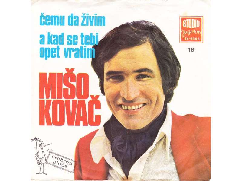 Mišo Kovač - Čemu Da Živim / A Kad Se Tebi Opet Vratim