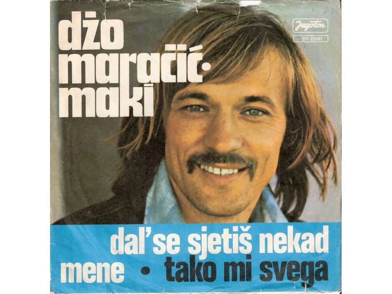 Džo Maračić - Dal` Se Sjetiš Nekad Mene / Tako Mi Svega