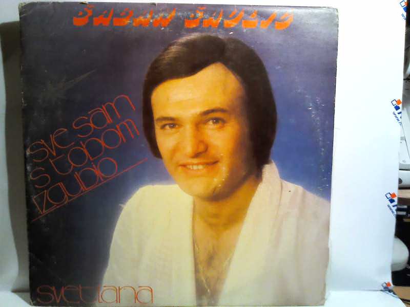 Šaban Šaulić - Sve Sam S` Tobom Izgubio