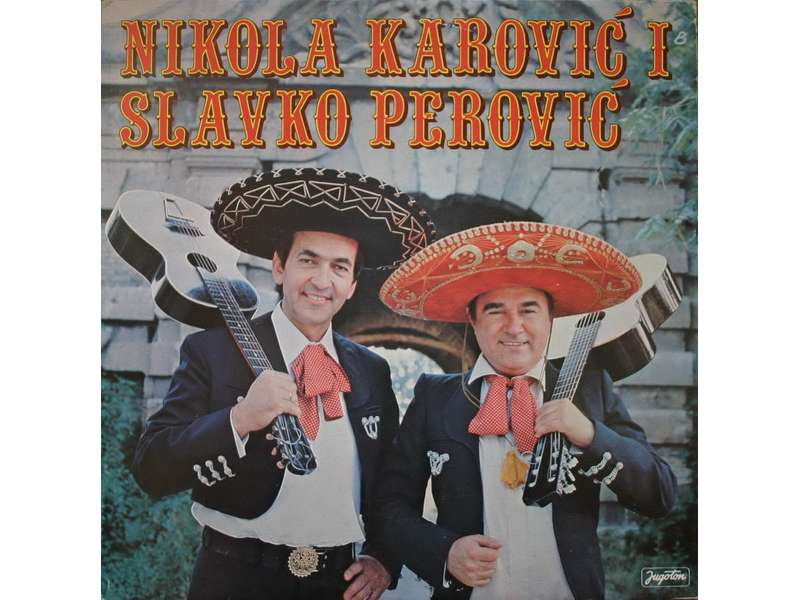 Nikola Karović, Slavko Perović - Nikola Karović I Slavko Perović