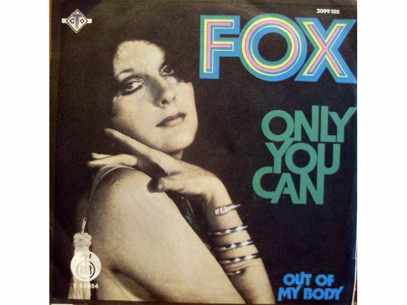 Fox (3) - Only You Can / Out Of My Body