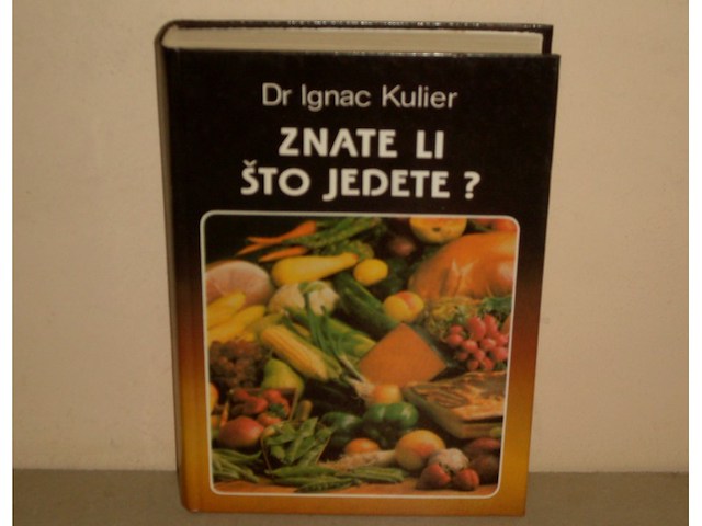 ZNATE LI STO JEDETE?  Dr Ignac Kulier