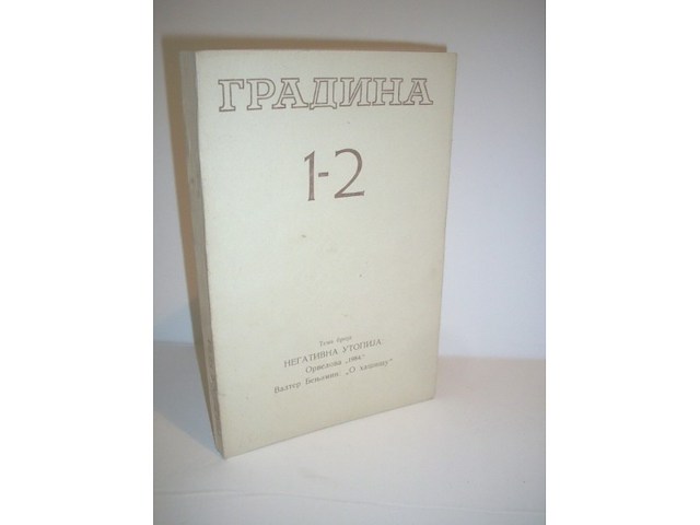 GRADINA 1-2/1984, Negativna utopija