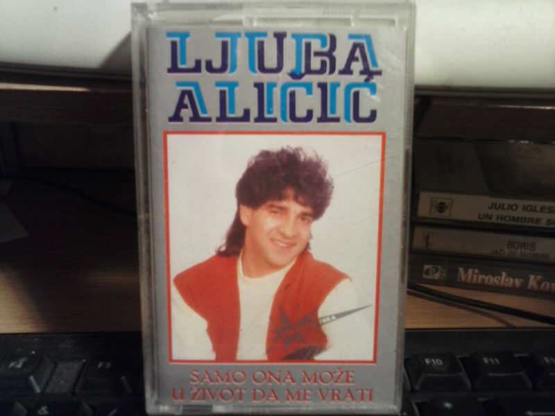 Ljuba Aličić - Samo ona može u život da me vrati