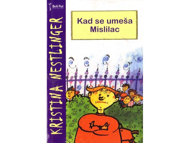 Kad Se Umeša Mislilac - Kristina Nestlinger