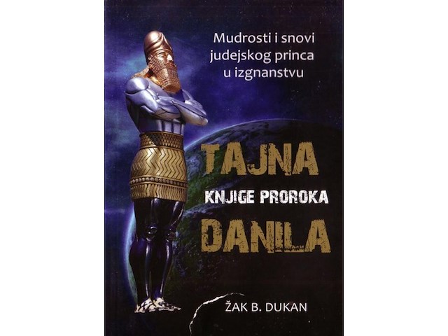 Tajna Knjige Proroka Danila - Žak B.Dukan