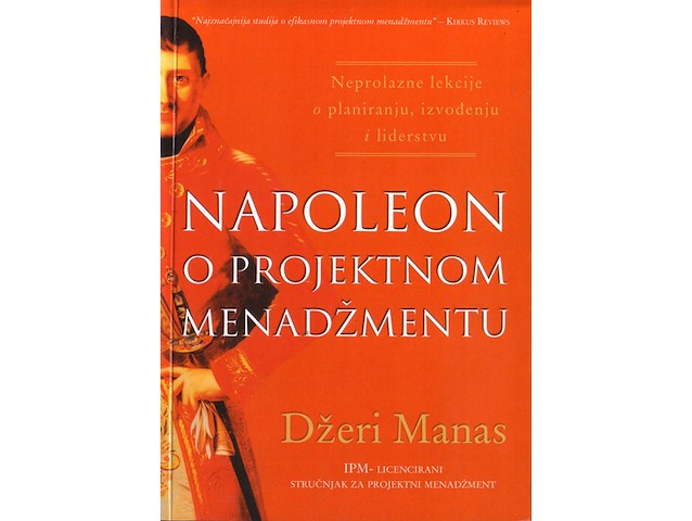 Napoleon o Projektnom Menadžmentu - Džeri Manas