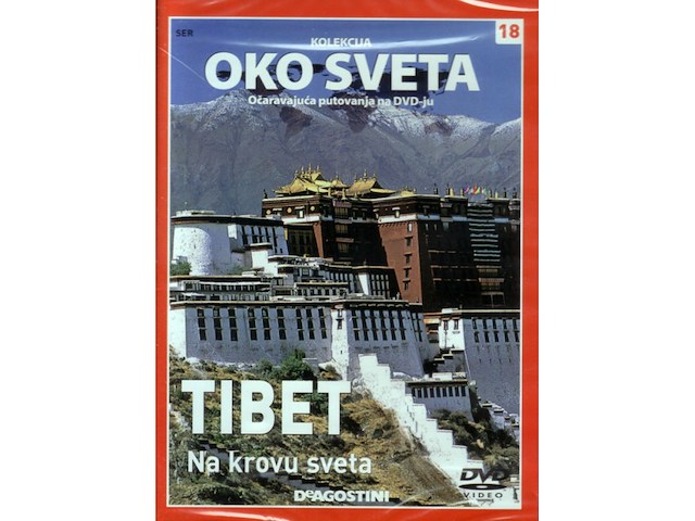 Oko Sveta - Tibet (Na Krovu Sveta)