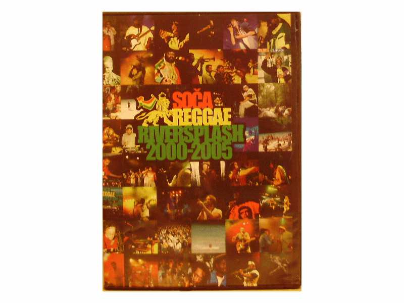 SOCA REGGAE - RIVERSPLASH 2000-2005