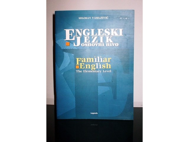 Engleski jezik osnovni nivo - Familiar English