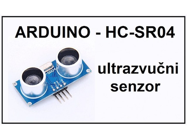 ARDUINO ultrazvucni senzor rastojanja HC-SR04