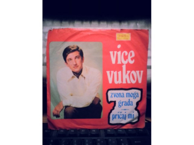 Vice Vukov - Zvona Moga Grada / Pričaj Mi