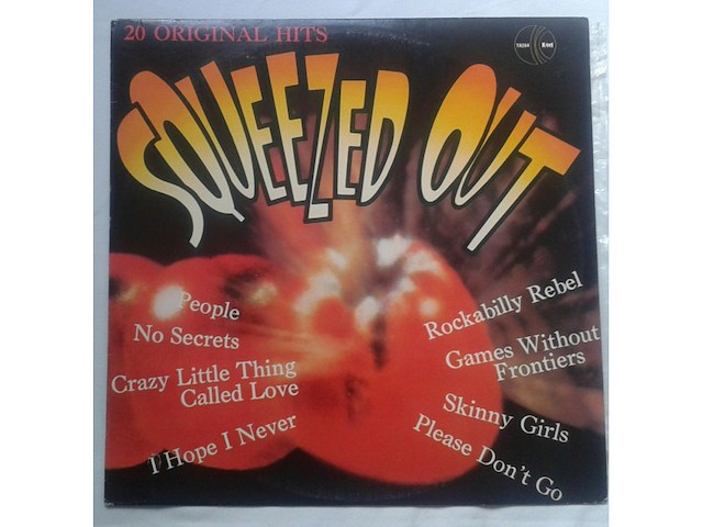 SQUEEZED OUT  -  20 ORIGINAL HITS