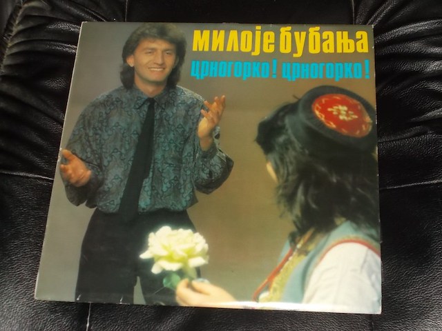 Miloje Bubanja-Crnogorko, crnogorko