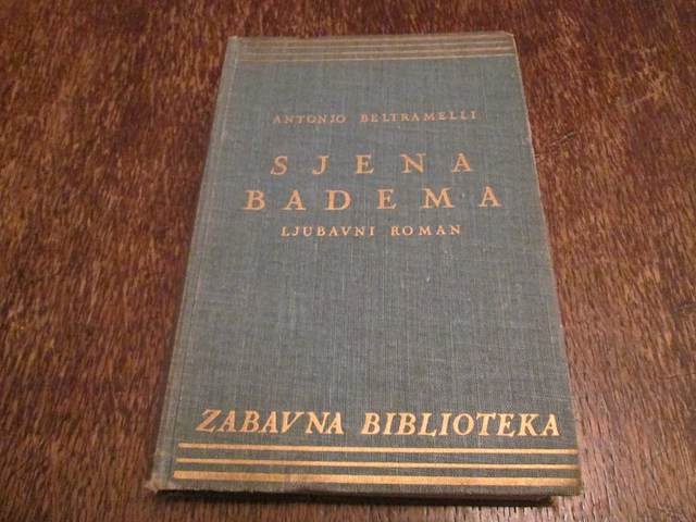 SJENA BADEMA ; Antonio Beltramelli:(1938)