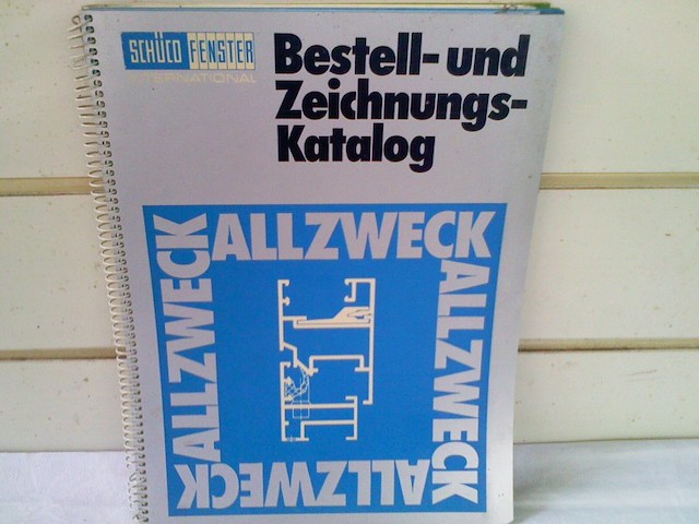 Bestell - und Zeichnungs - Katalog