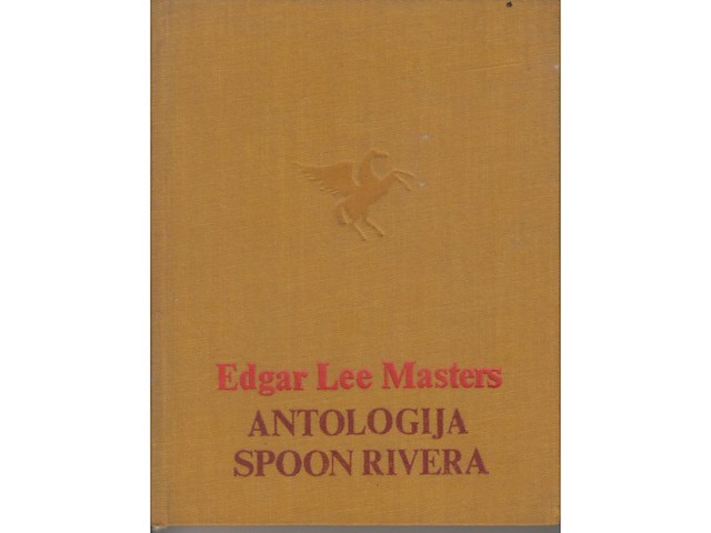 ANTOLOGIJA SPOON RIVERA / EDGAR LEE MASTERS