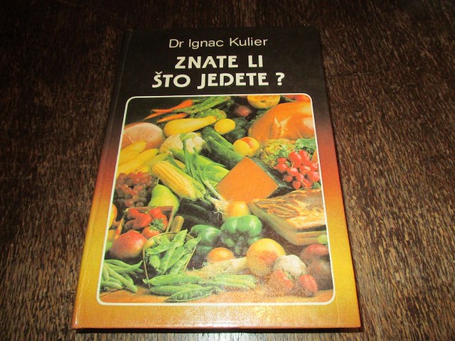 ZNATE LI STO JEDETE? Dr Ignac Kulier