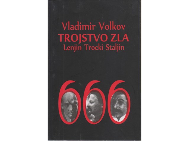 TROJSTVO ZLA / Lenjin - Trocki - Staljin