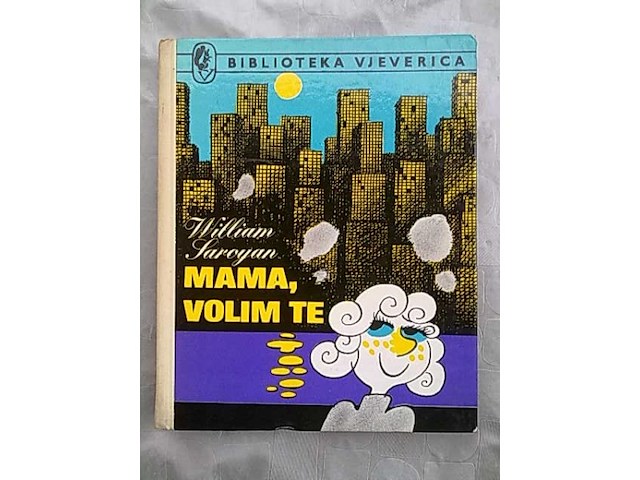 Mama,volim te-William Saroyan