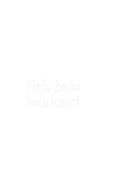 ŠOLJA NEĆU ŽVAKU!