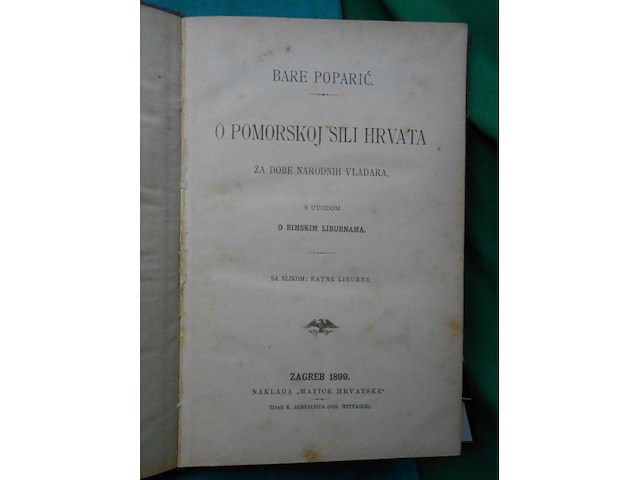 O POMORSKOJ SILI HRVATA Bare Poparić 1899.g