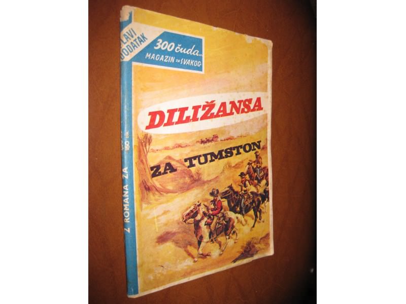 300 Čuda Plavi Dodatak broj 332 - Diližansa za Tumston