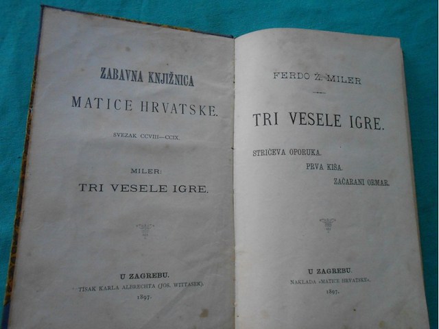 Tri vesele igre ,Ferdo Ž.Miler -Zagreb 1897.