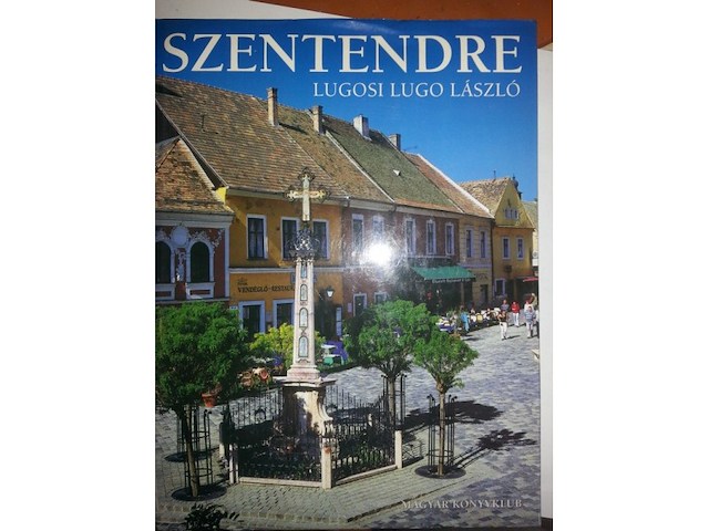 SZENTENDRE  LUGOSI LUGO LÁSZLŐ