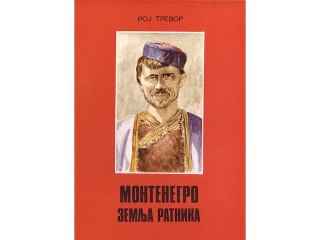 Montenegro Zemlja Ratnika - Roj Trevor