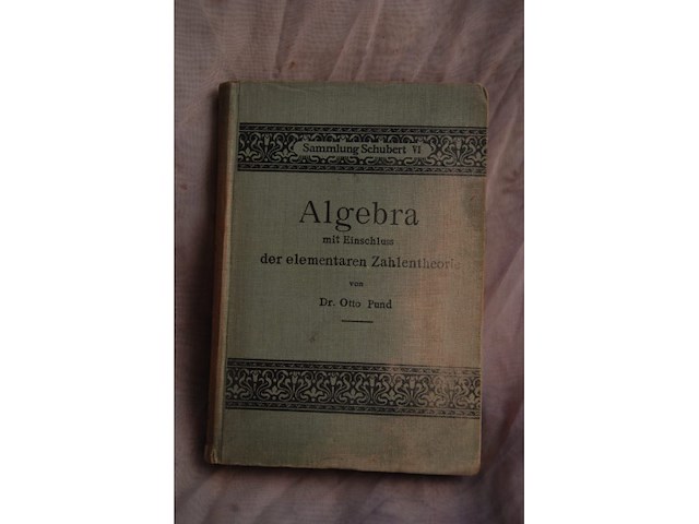 Algebra mit Einschluss- izdanje 1899.