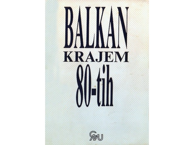 Balkan Krajem 80-tih