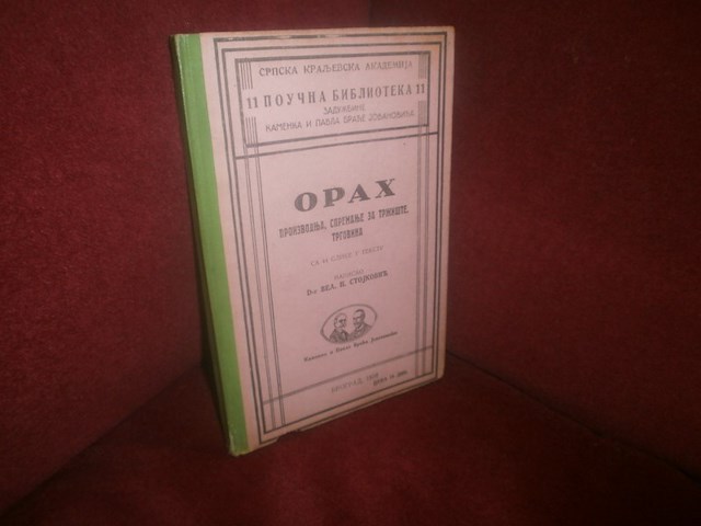 ORAH-PROIZVODNJA,SPREMANJE ZA TRZISTE,TRGOVINA  1938g.