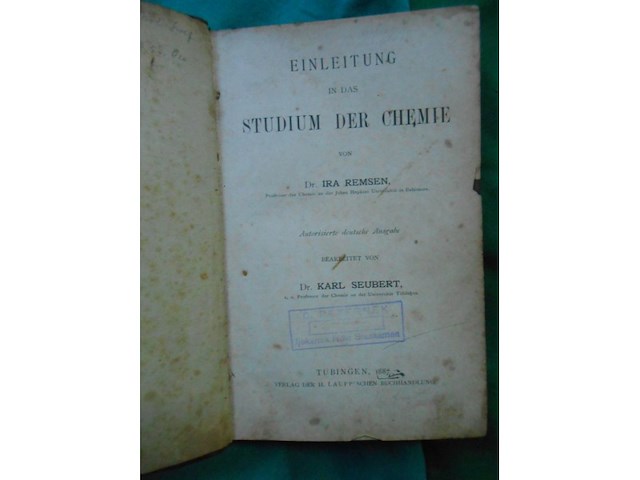 STUDIUM DER  CHEMIE DR.IRA REMSEN , Tübingen 1893.g