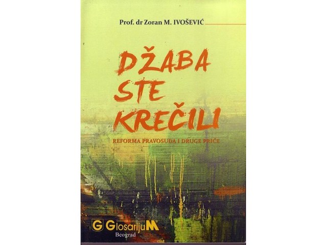 Džabe Ste Krečili - dr Zoran M.Ivošević