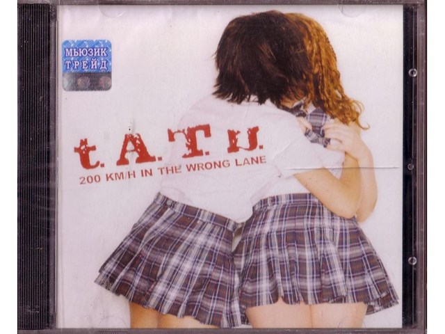 t.A.T.u. - 200km in the Wrong Line